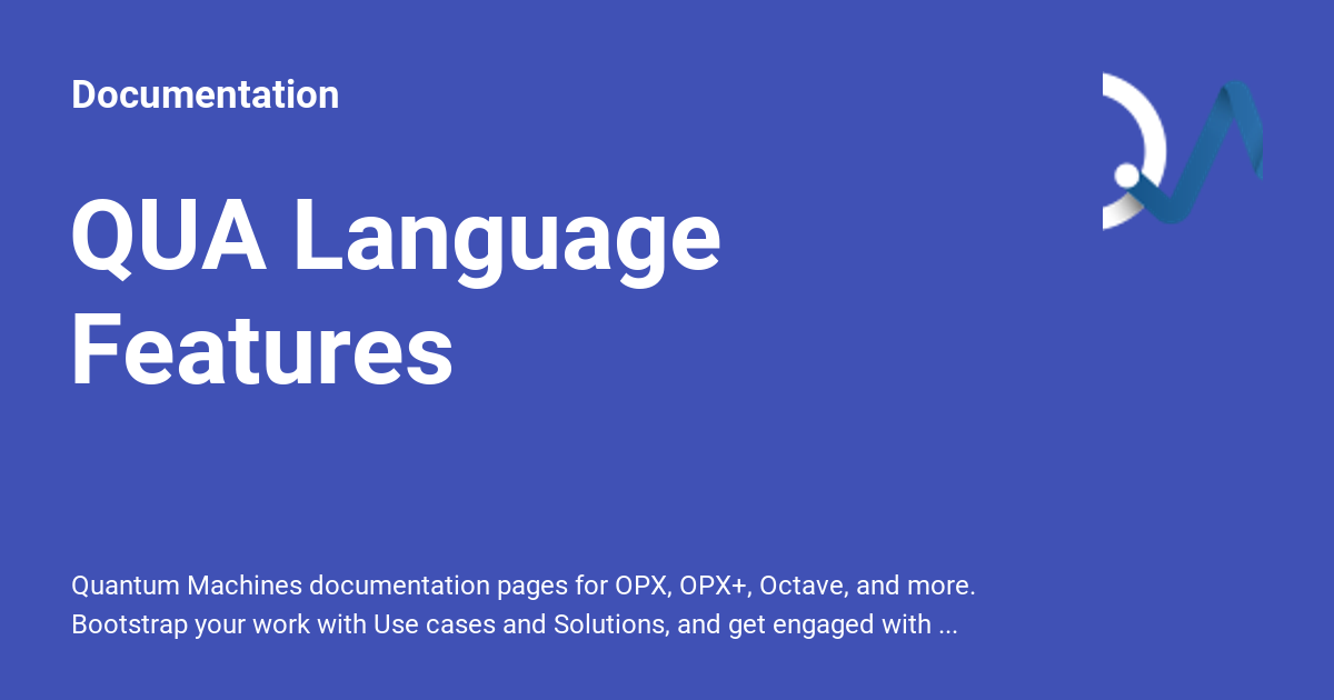 QUA Language Features - Documentation