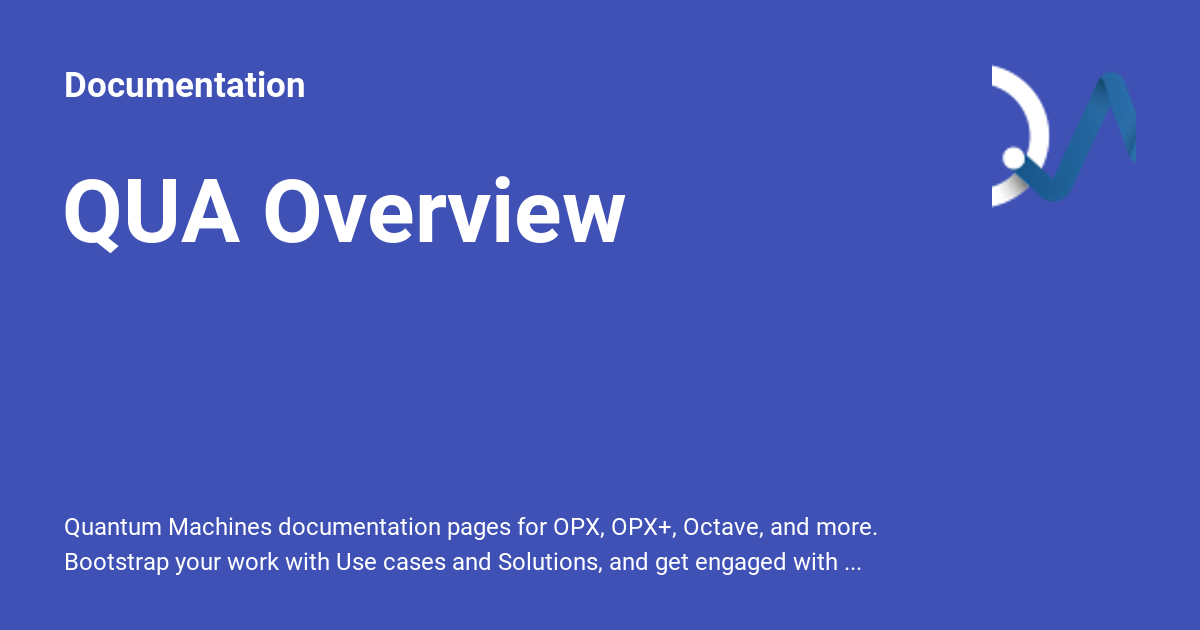 QUA Overview - Documentation