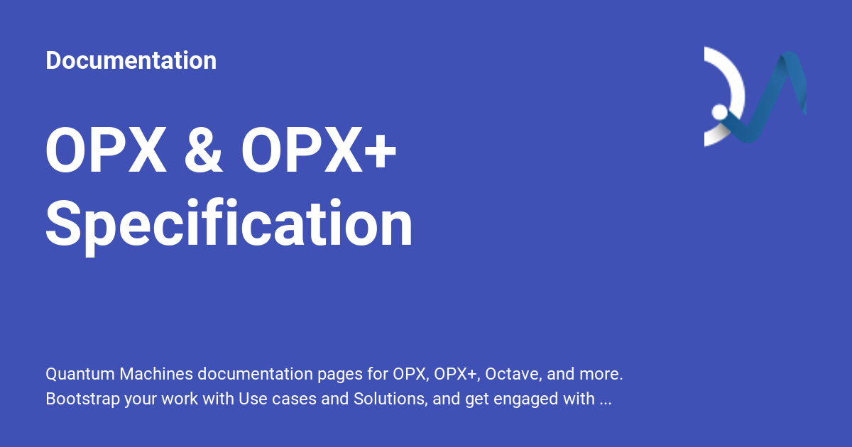 OPX & OPX+ Specification - Documentation