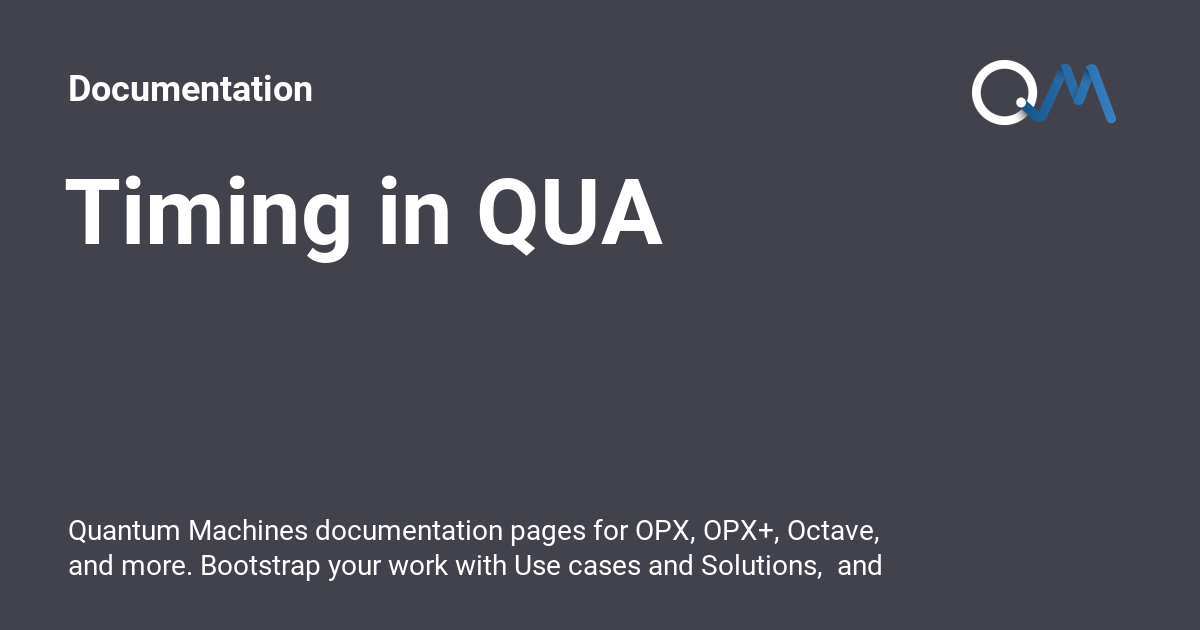 Timing in QUA - Documentation