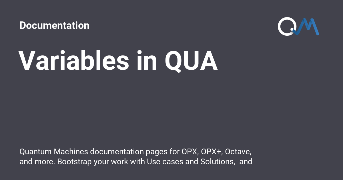 Variables in QUA - Documentation