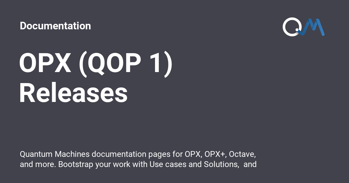OPX (QOP 1) Releases - Documentation