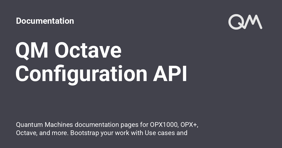 QM Octave Configuration API - Documentation