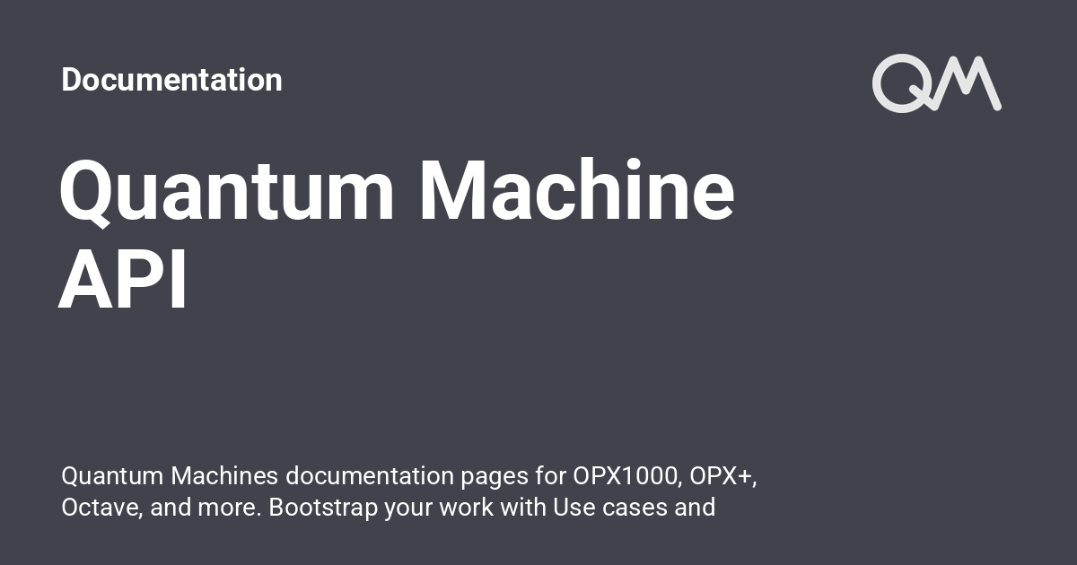 Quantum Machine API - Documentation