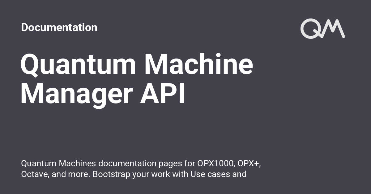 Quantum Machine Manager API - Documentation