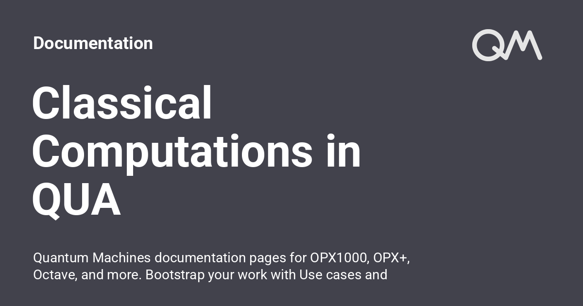 Classical Computations in QUA - Documentation