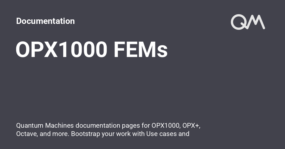 OPX1000 FEMs - Documentation