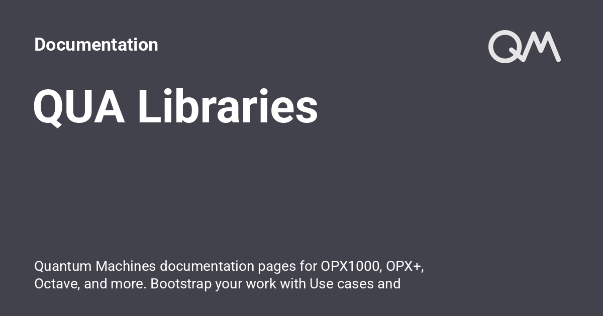 QUA Libraries - Documentation