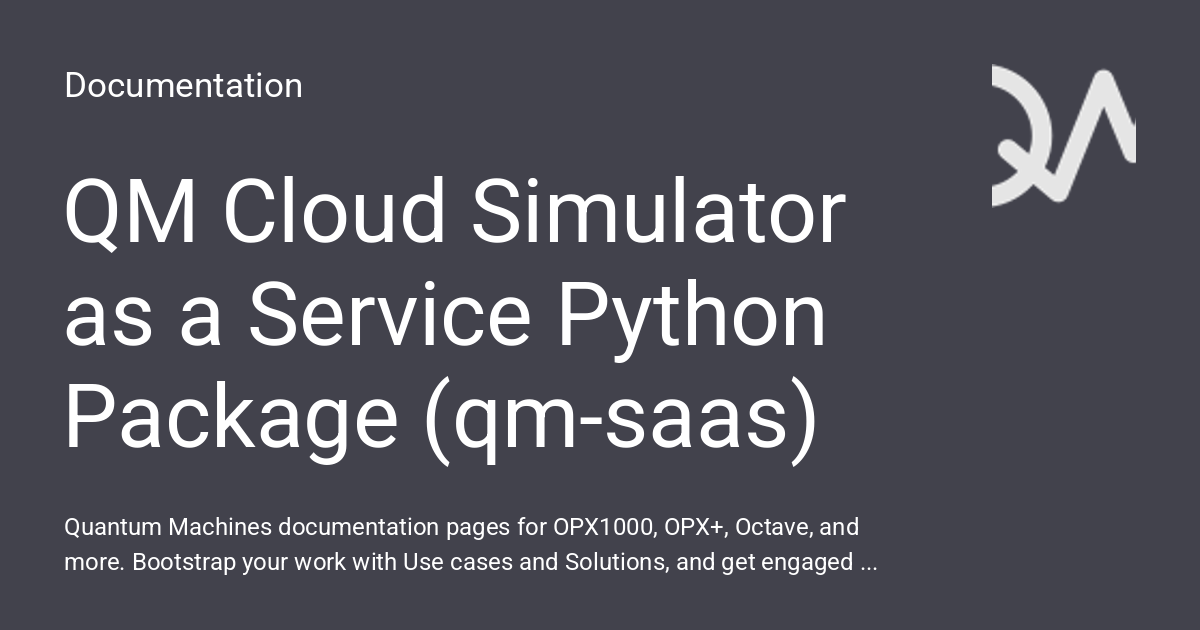 QM Cloud Simulator as a Service Python Package (qm-saas) - Documentation